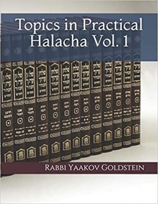 Topics in Practical Halacha Vol. 1 – Shulchanaruchharav.com
